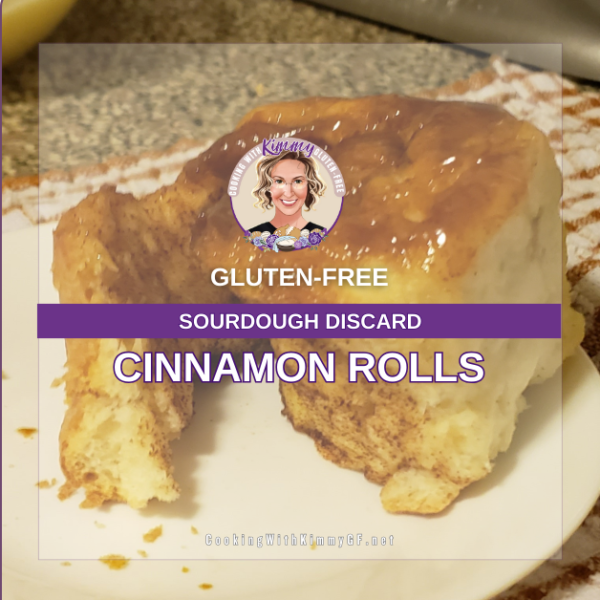 Delicious Gluten-Free Sourdough Discard Cinnamon Roll Recipe – Cooking With Kimmy